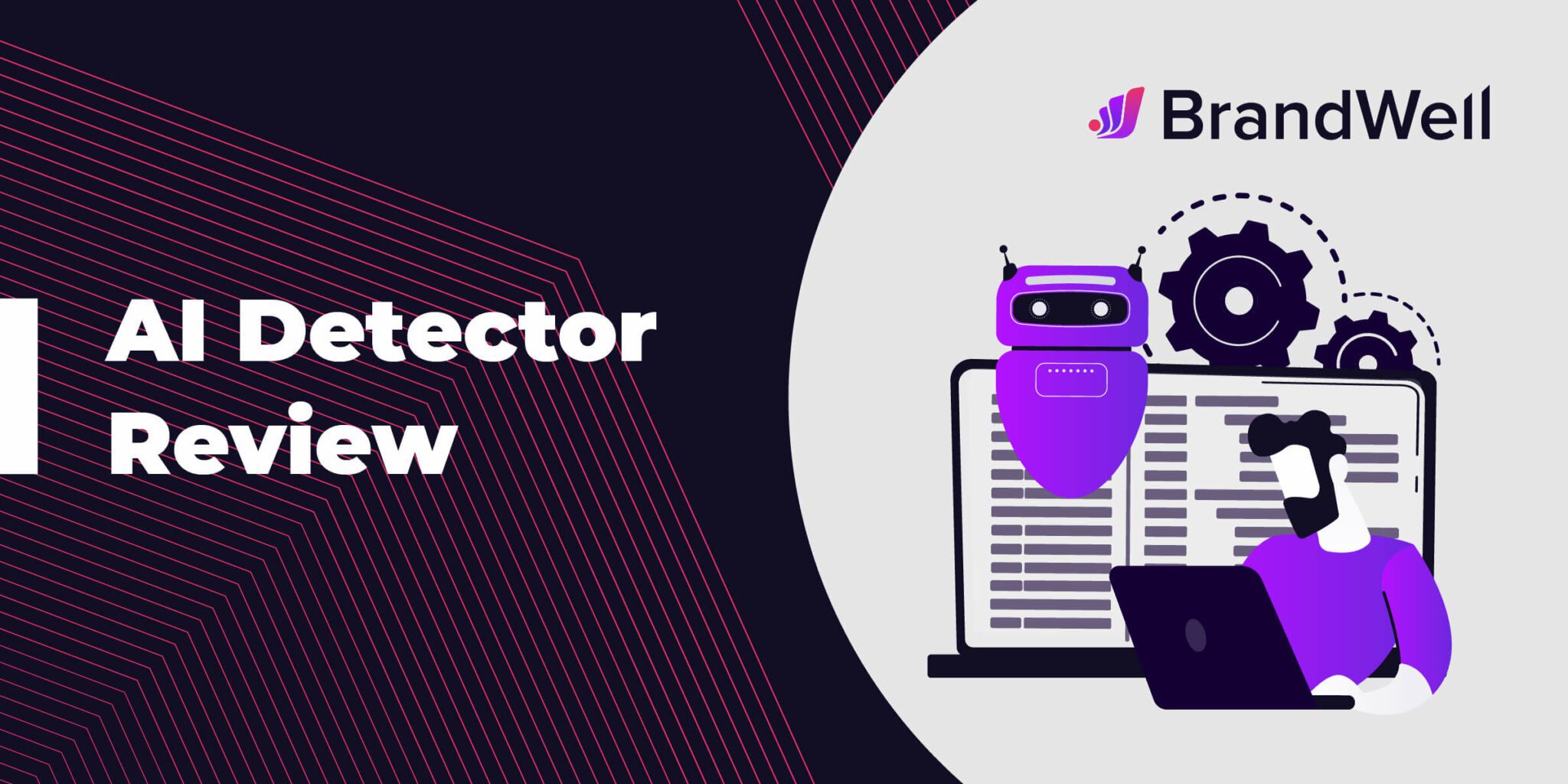 My Honest Review of BrandWell's AI Detector