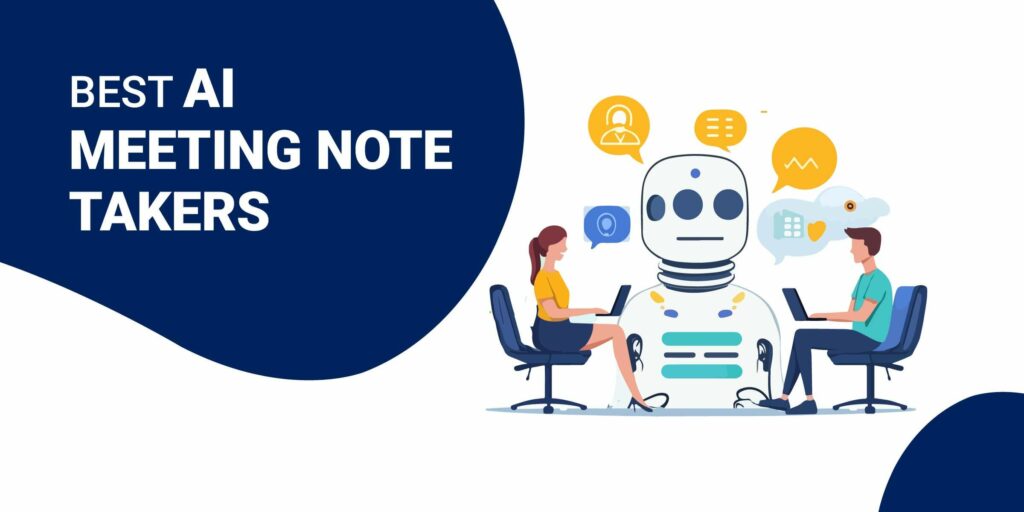 Best AI Meeting Notes Takers: Free & Paid Options