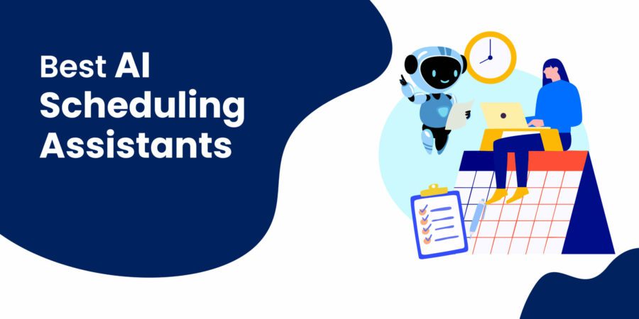 Top 9 AI Scheduling Assistants In 2025