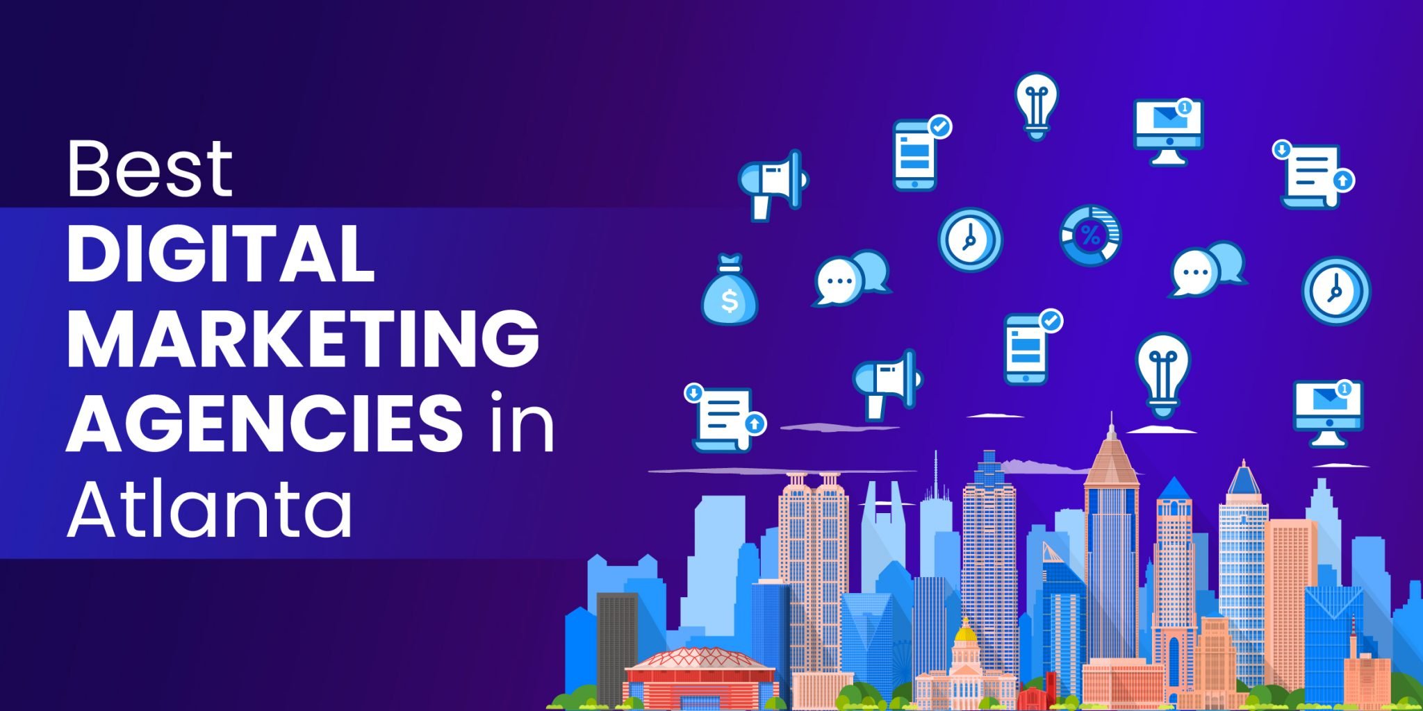 5 Best Digital Marketing Agenices in Atlanta [2024 Edition]