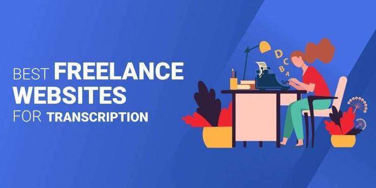 12 Best Freelance Websites for Transcription Services