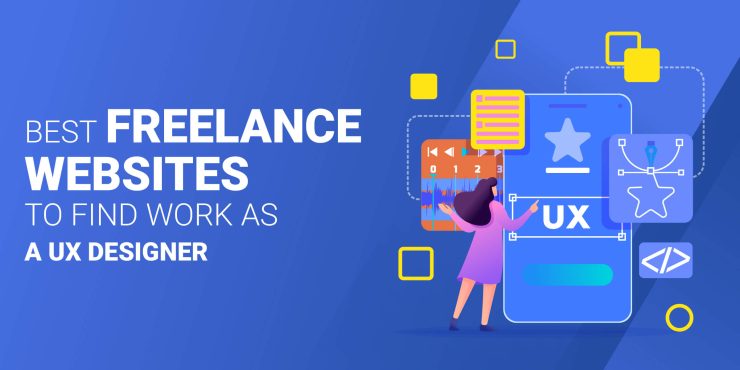 7 Best Freelance Websites to Find Work as a UX Designer