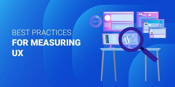 How to Measure Success of UX: Tips and Best Practices