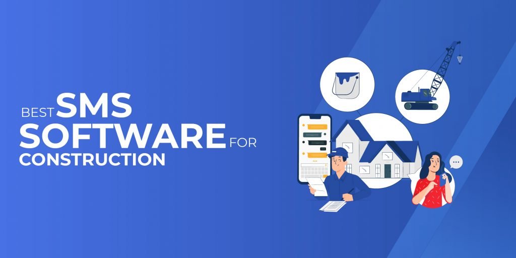 9 Best SMS Software for Construction Companies [2024 Edition]