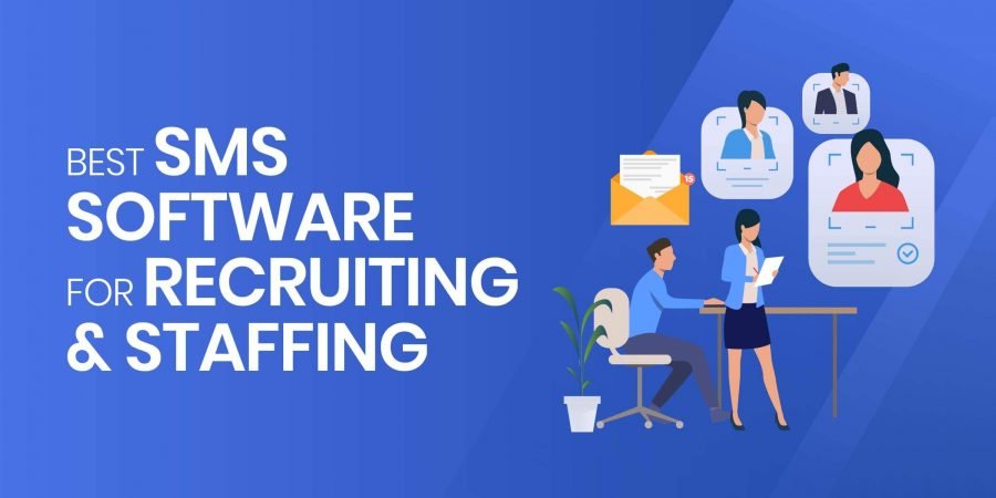 11 Best SMS Software for Recruiting and Staffing - Don't Do It Yourself