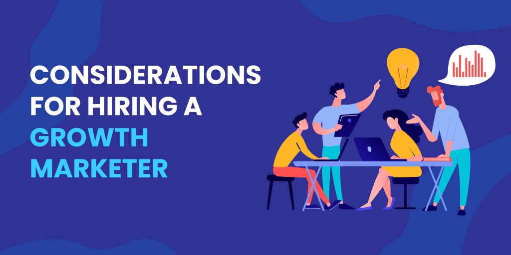 The Ultimate Guide to Hiring a Growth Marketer - Don't Do It Yourself