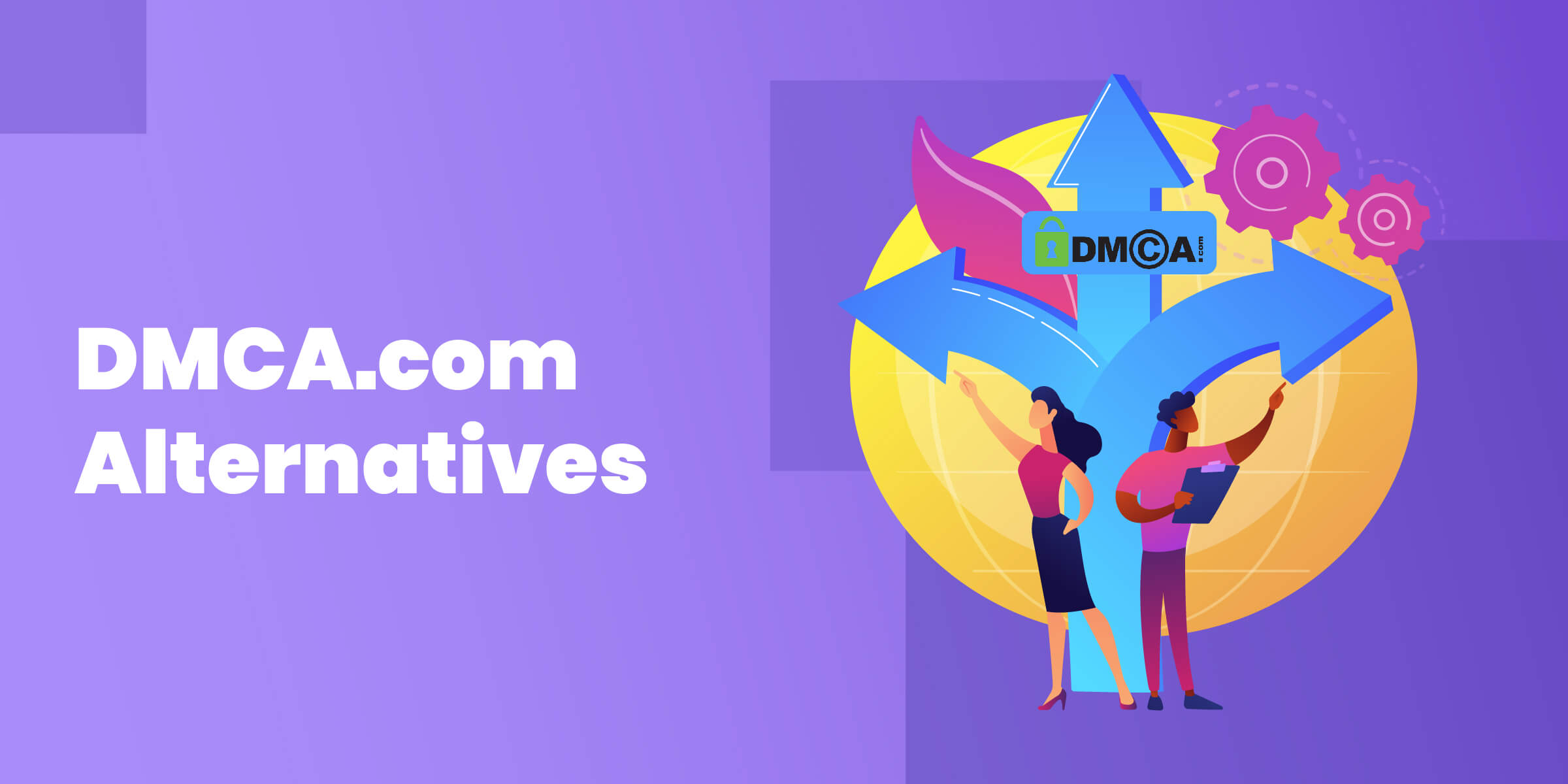 7 Best DMCA.com Alternatives