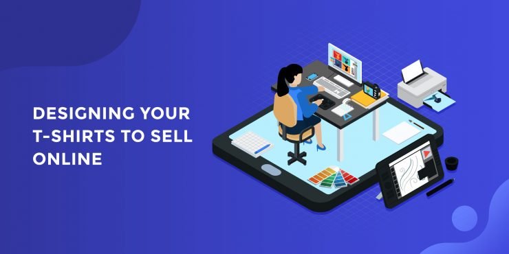 How to Sell T-Shirts Online Without Inventory [+5 Awesome Design Tools]
