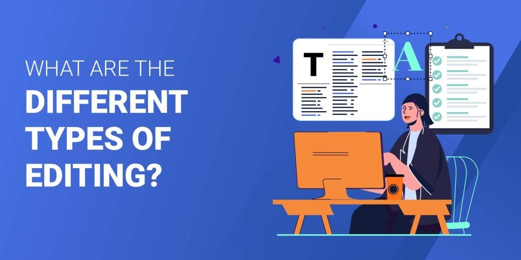 Unlock the Power of Editing: What Are the Different Types?