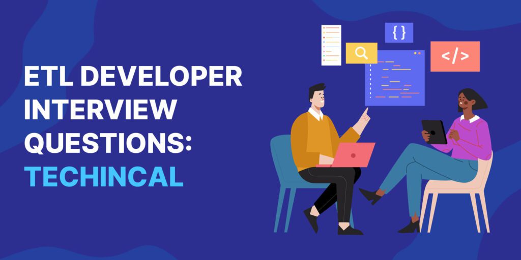 20 Interview Questions to Ask an ETL Developer