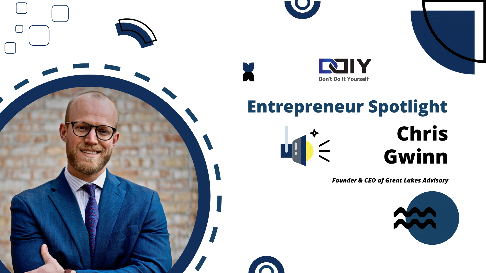 [DDIY] Entrepreneur Spotlight Interview: Chris Gwinn