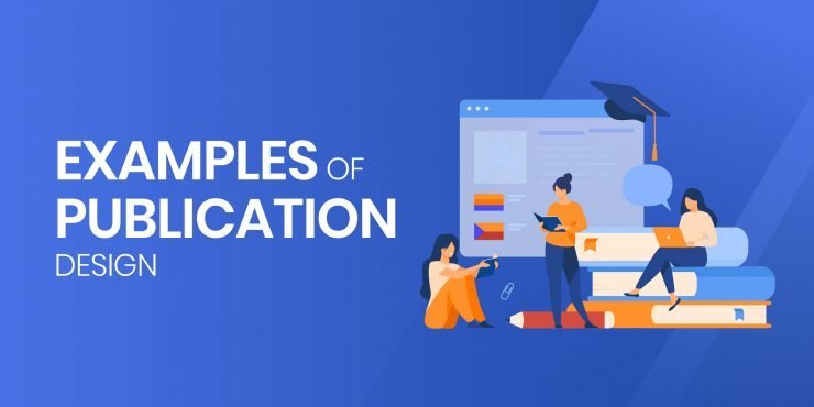 What Is Publication Design? [Ultimate Guide]
