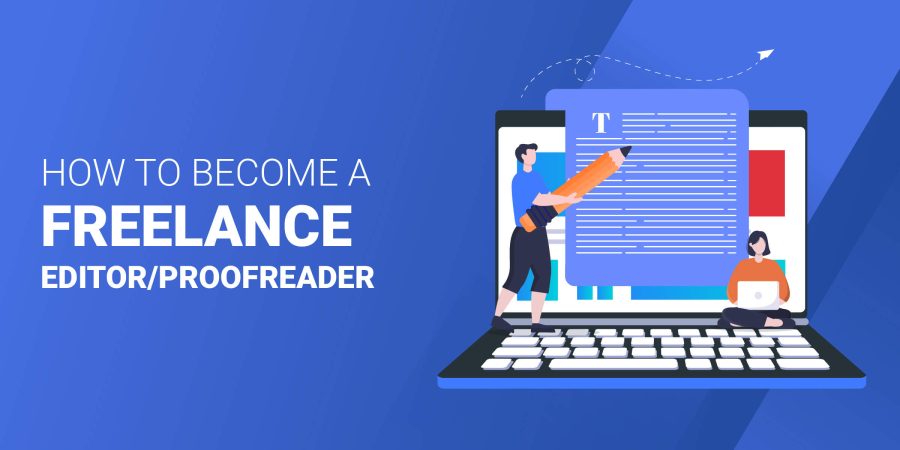 7 Best Freelance Websites to Find Work as Editors & Proofreaders