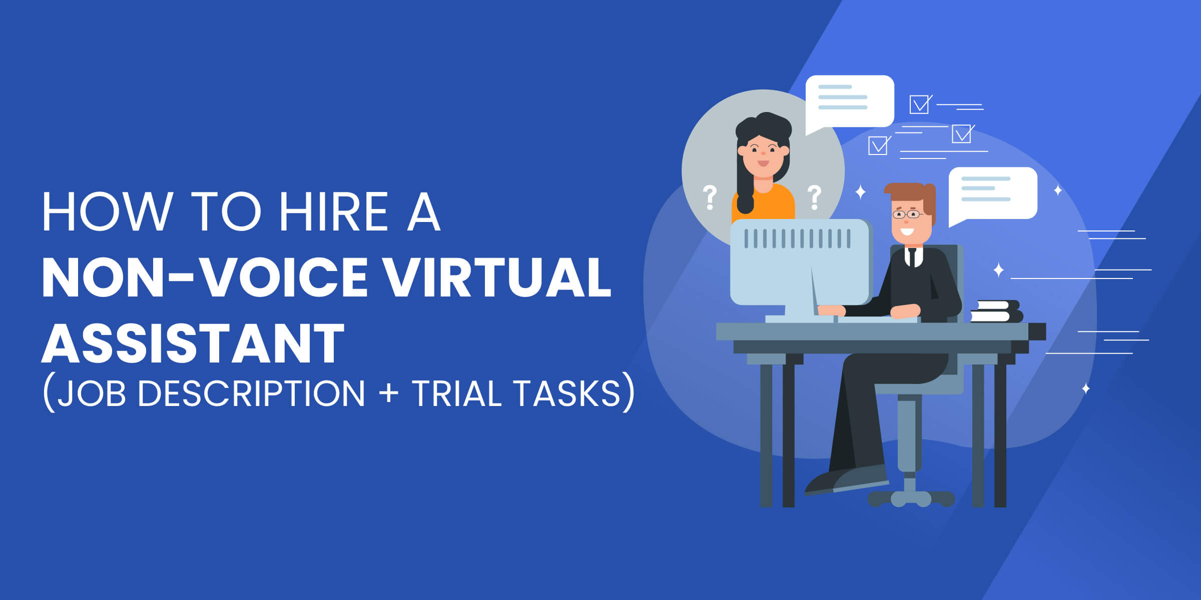 How to Hire a Non-Voice Virtual Assistant (Job Description + Trial Tasks)