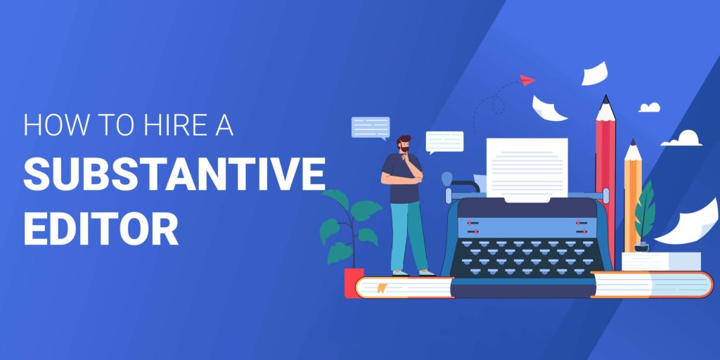 Substantive Editing: What You Need to Know