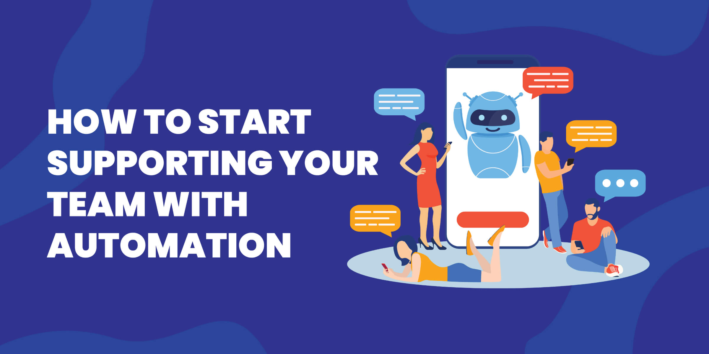 How AI Automation Supports Your Team (Not Replaces Them)
