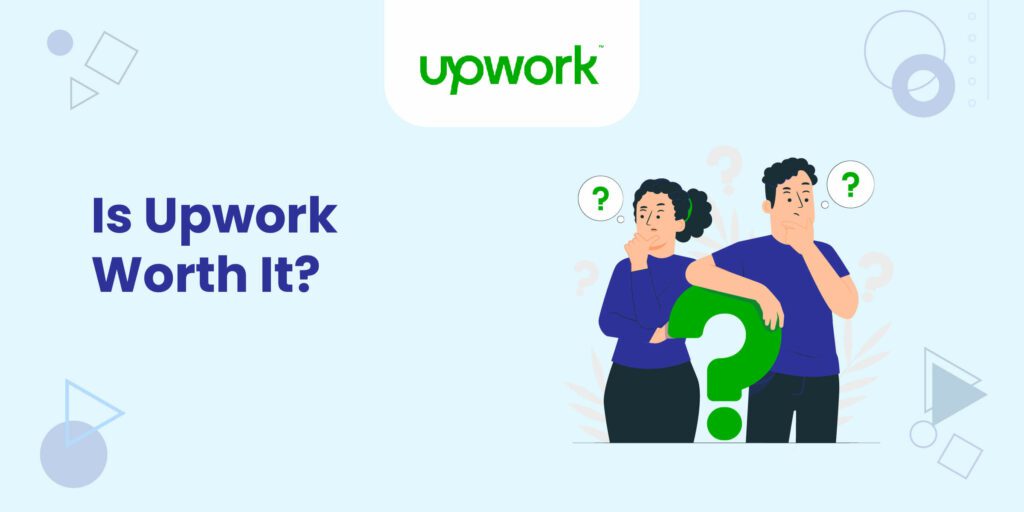 Upwork Review: My Honest Pros/Cons in 2025