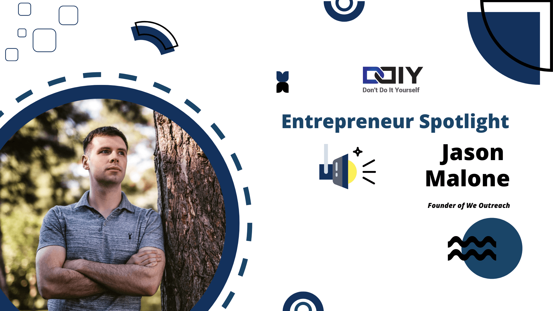 [DDIY] Entrepreneur Spotlight Interview: Jason Malone