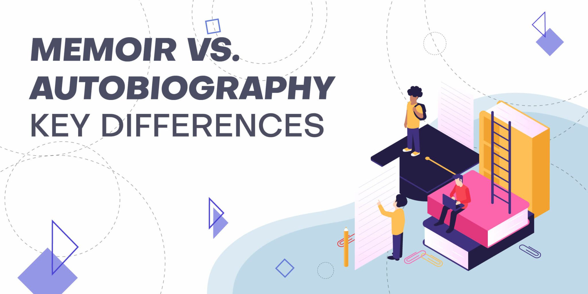 Memoir vs. Autobiography: Which One Should I Write?