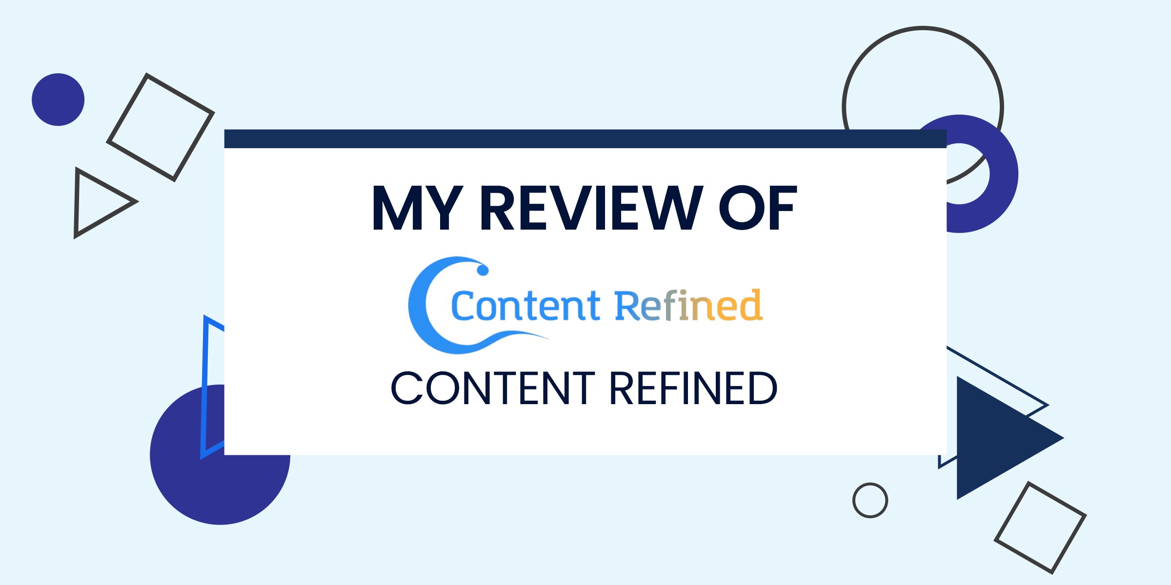 My Honest Review of Content Refined (+10% OFF Promo Code)