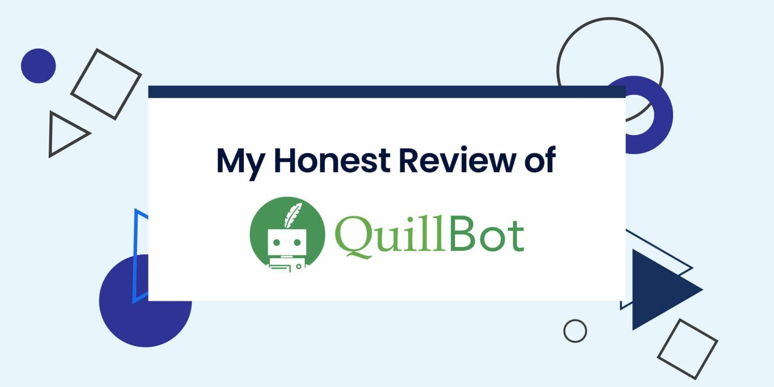 My Honest Review of QuillBot [How Does It Compare?]