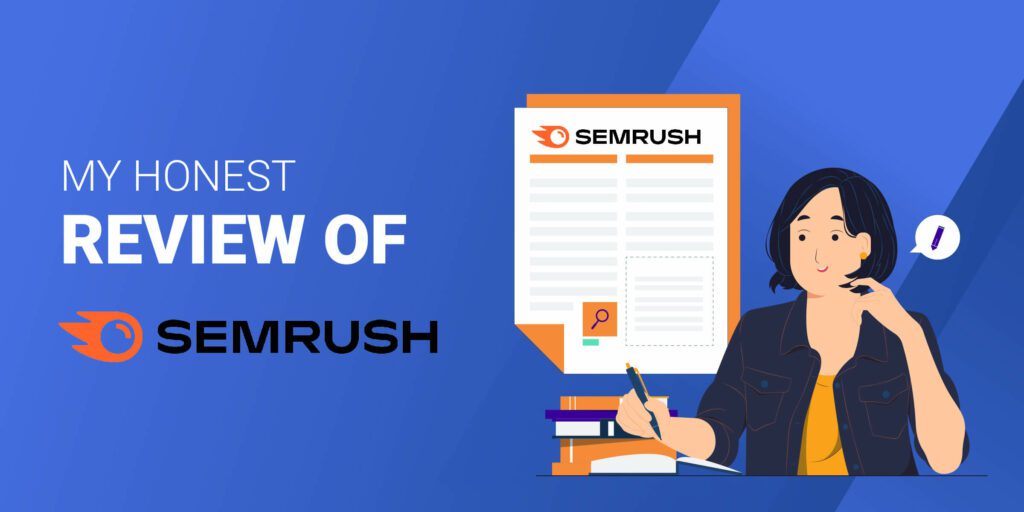 My Honest Review of Semrush: Can It Replace Ahrefs?