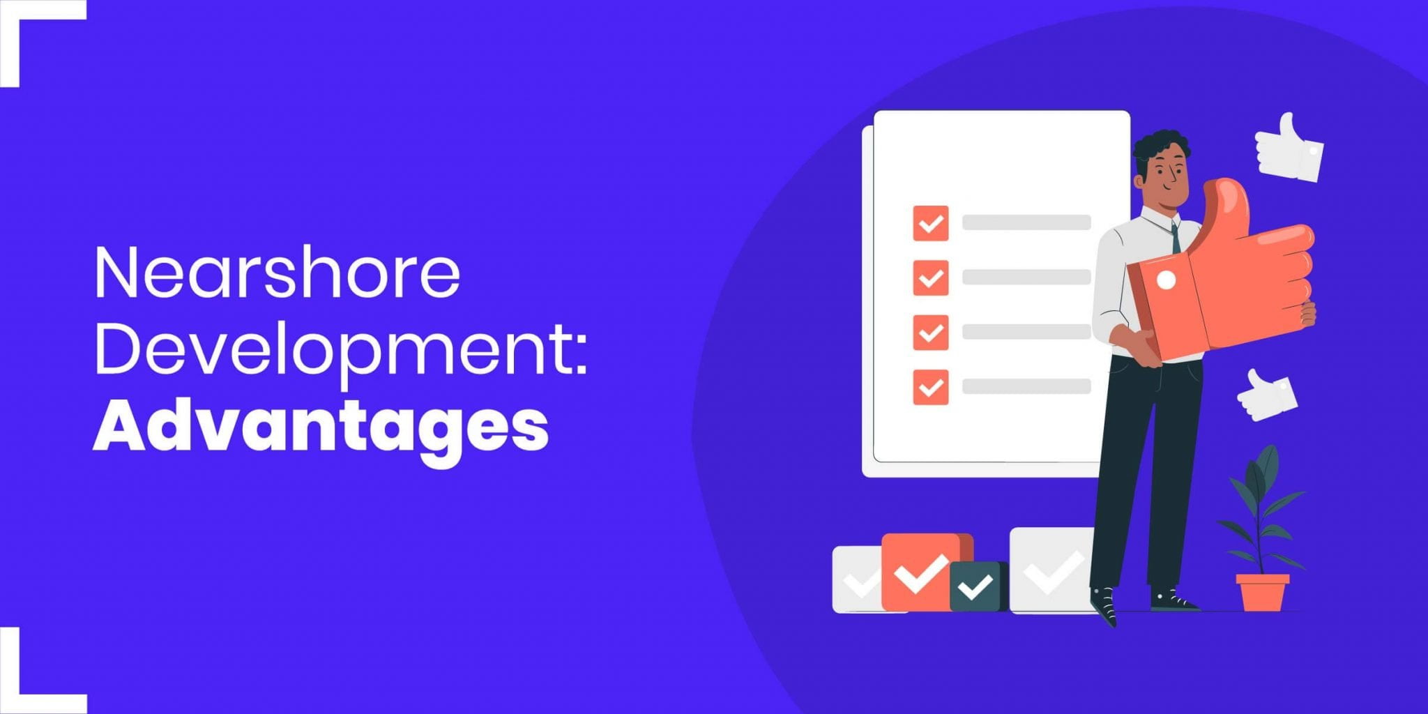 The Full Guide to Nearshore Development and Outsourcing [2024 Edition]