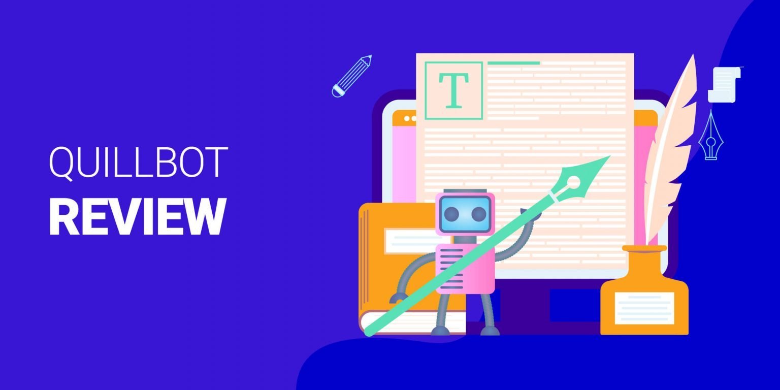 My Honest Review of QuillBot [How Does It Compare?]