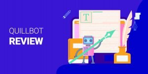 My Honest Review of QuillBot [How Does It Compare?]