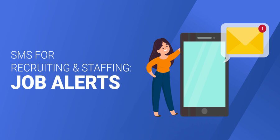 Uses Cases & Templates for SMS Marketing for Recruiting and Staffing