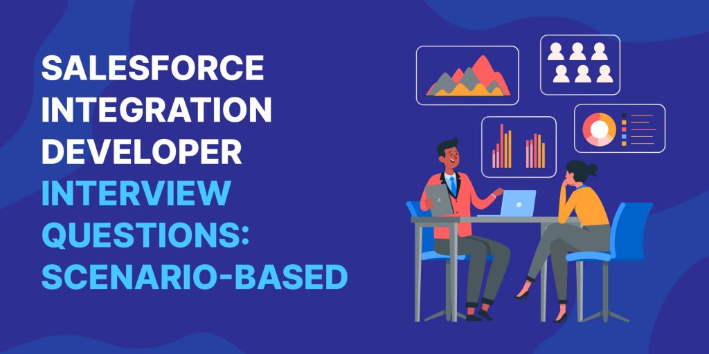 12 Questions To Ask When Hiring a Salesforce Integration Developer
