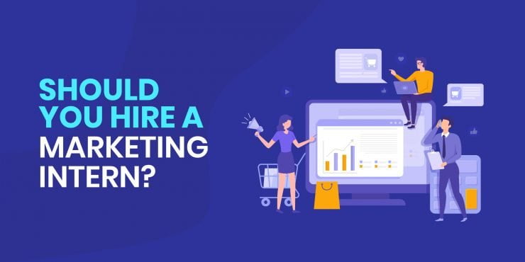 How to Hire a Marketing Intern [A Complete Guide]
