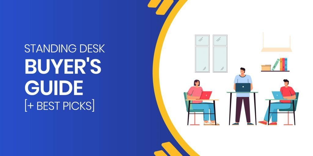 Ultimate Standing Desk Buying Guide - Don't Do It Yourself