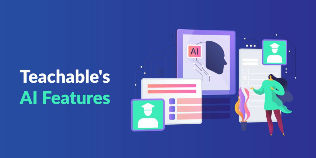 Teachable AI Tools: Are the AI Generators Worth It?