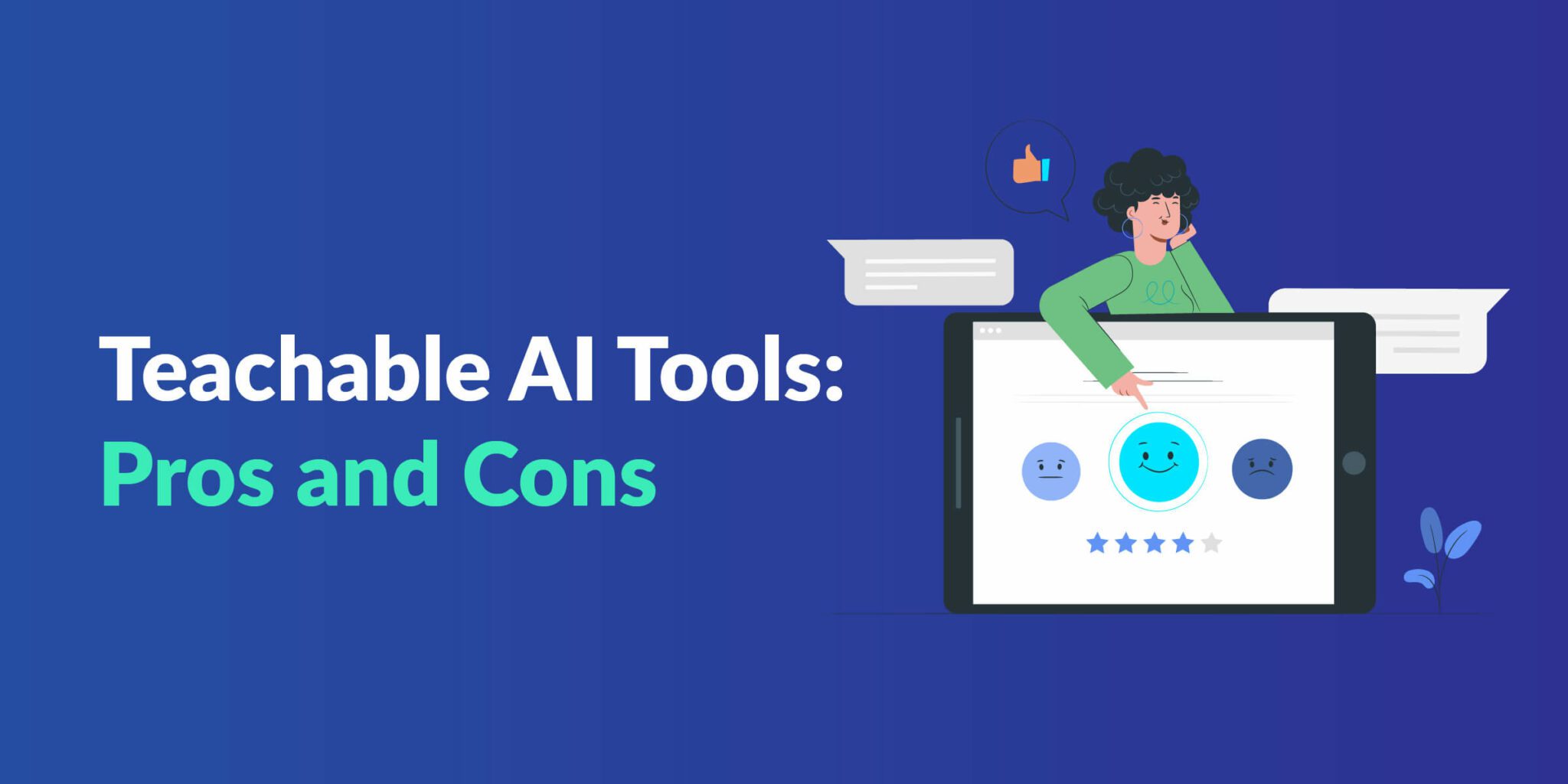 Teachable AI Tools: Are the AI Generators Worth It?