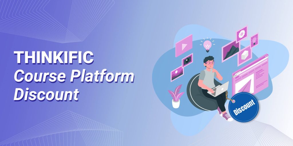 Thinkific Course Platform Discount (Free Month!)