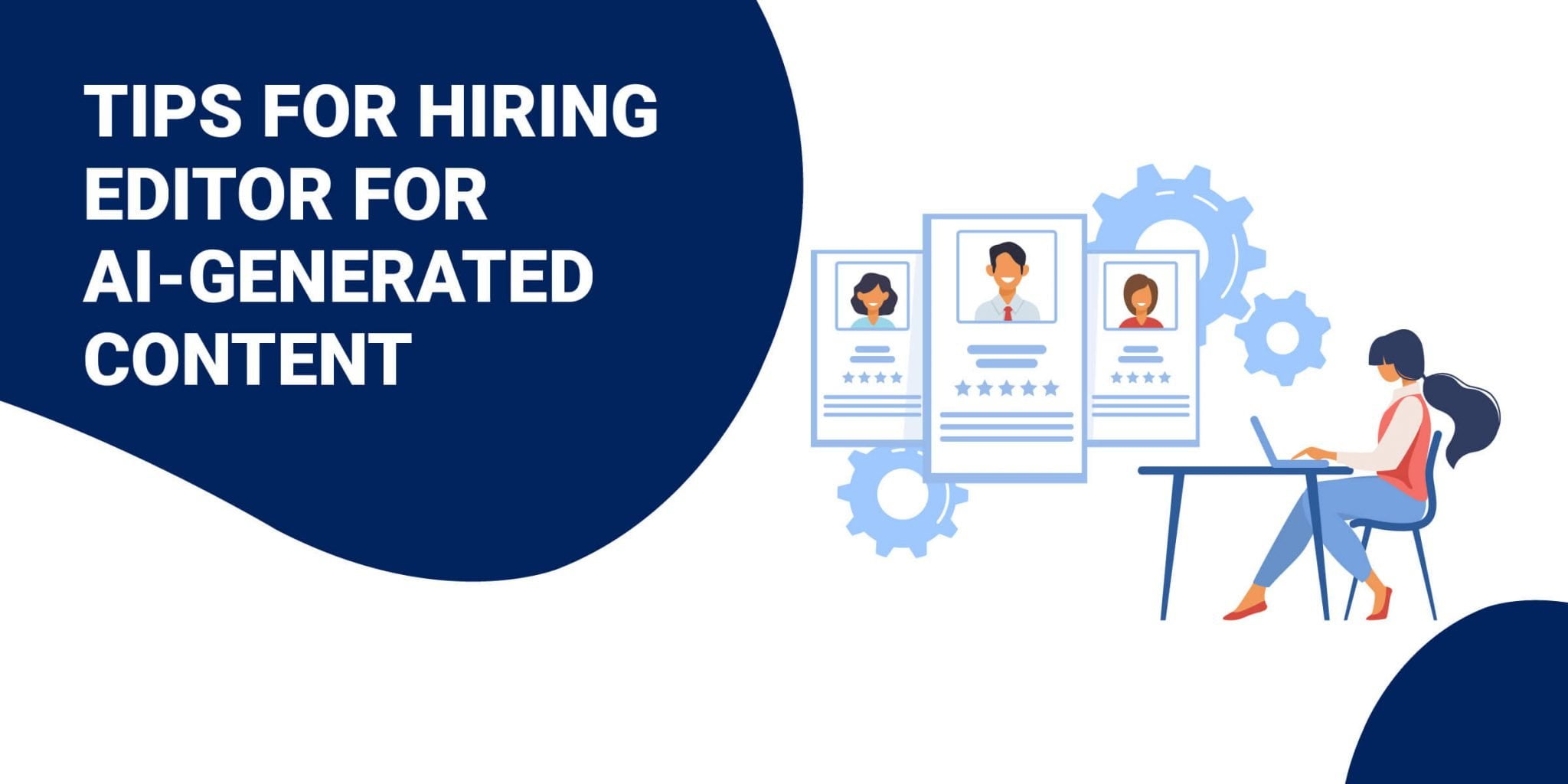 A Guide to Hiring an Editor for AI-Generated Content