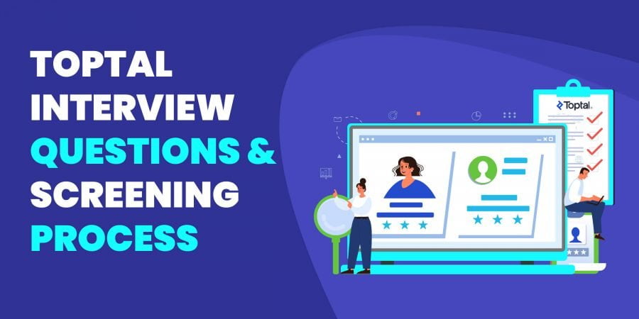 Toptal Interview Questions and Screening Process