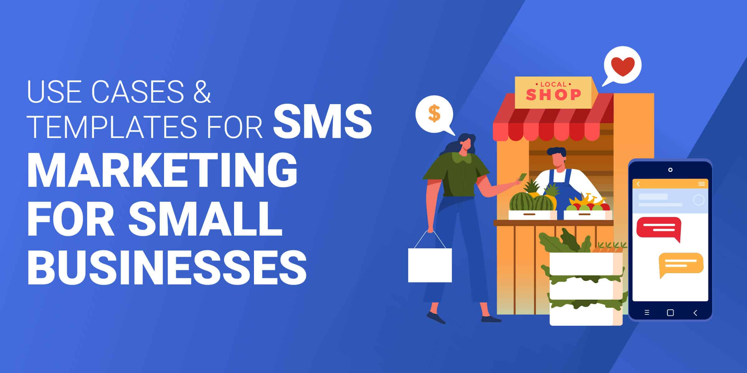 Uses Cases & Templates for SMS Marketing for Small Businesses