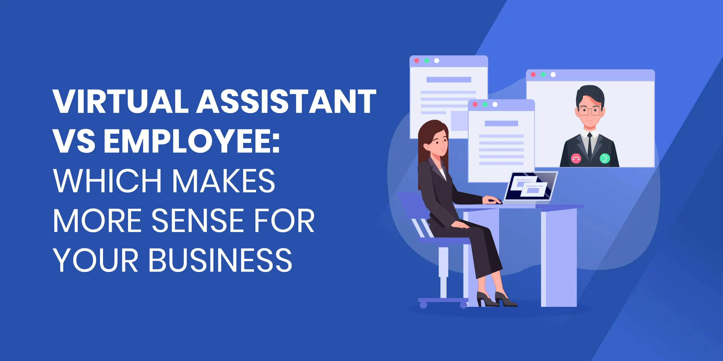 Virtual Assistant vs Employee: Which Makes More Sense for Your Business