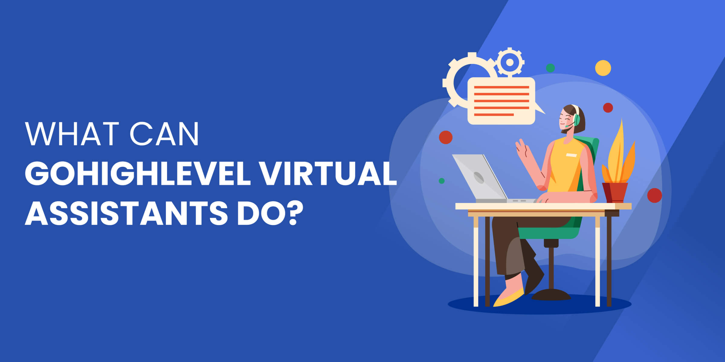 Top GoHighLevel Virtual Assistant Tasks to Delegate in 2025
