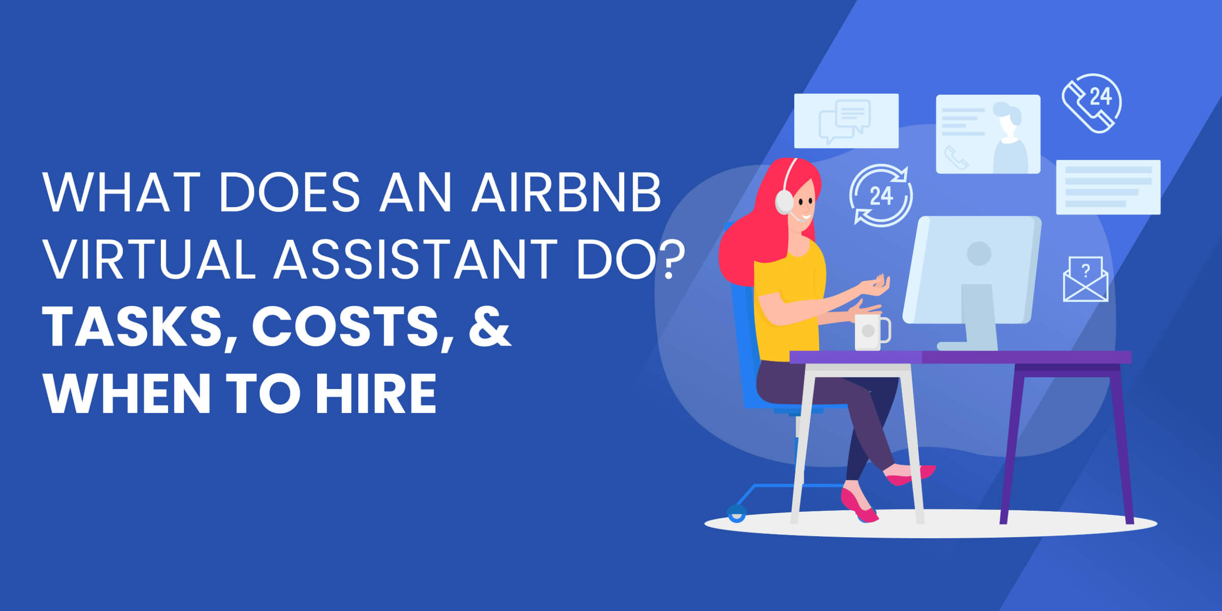 What Does an Airbnb Virtual Assistant Do? Tasks, Costs, & When to Hire