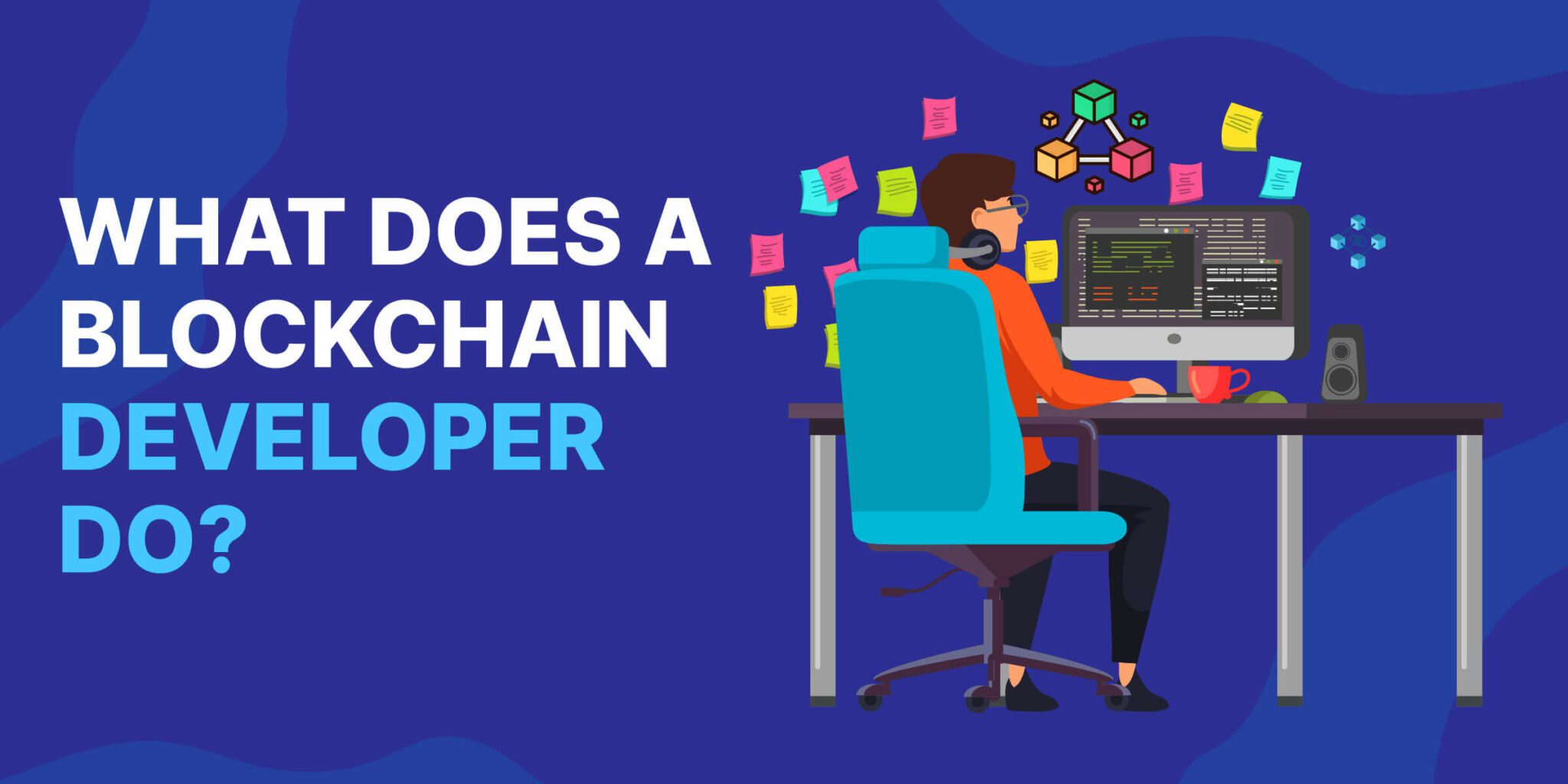 Blockchain Developer Job Description [+ Template]: Tips on Hiring
