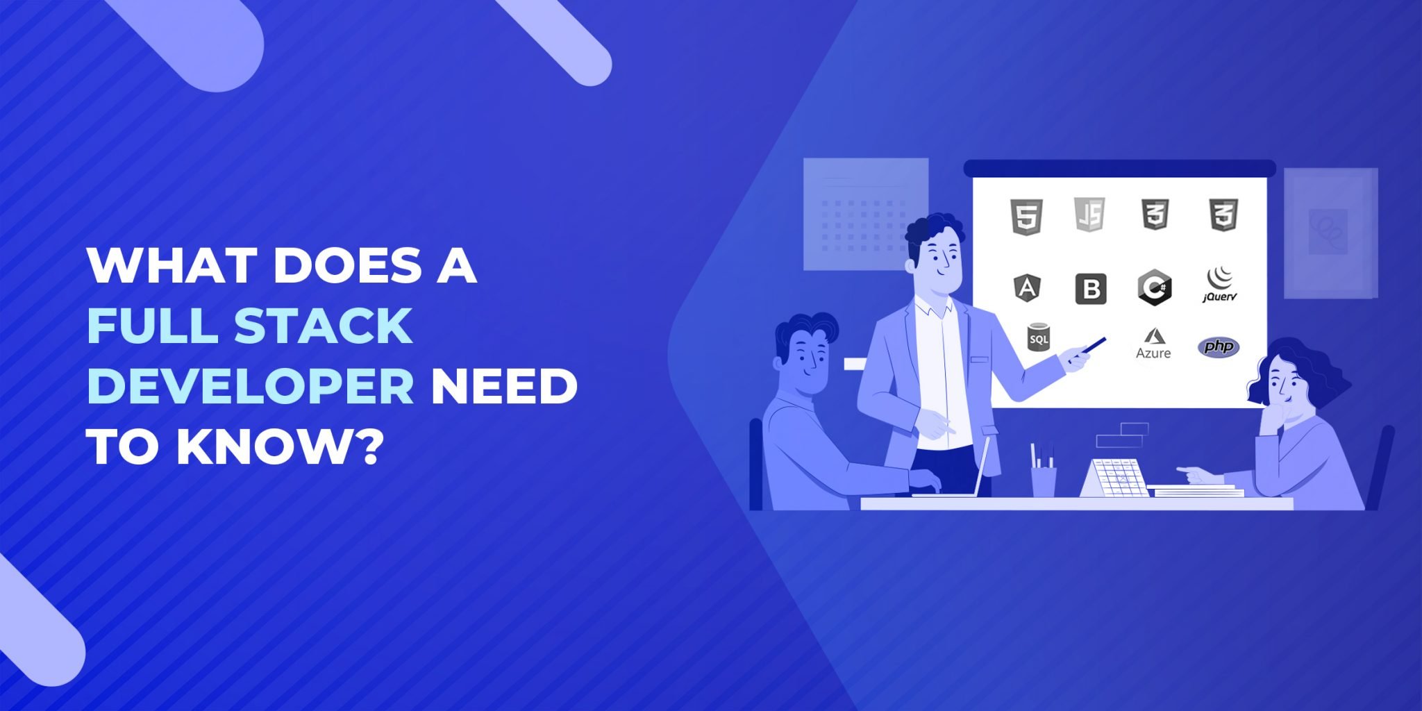 What is a Full Stack Developer? A Detailed Guide - Don't Do It Yourself