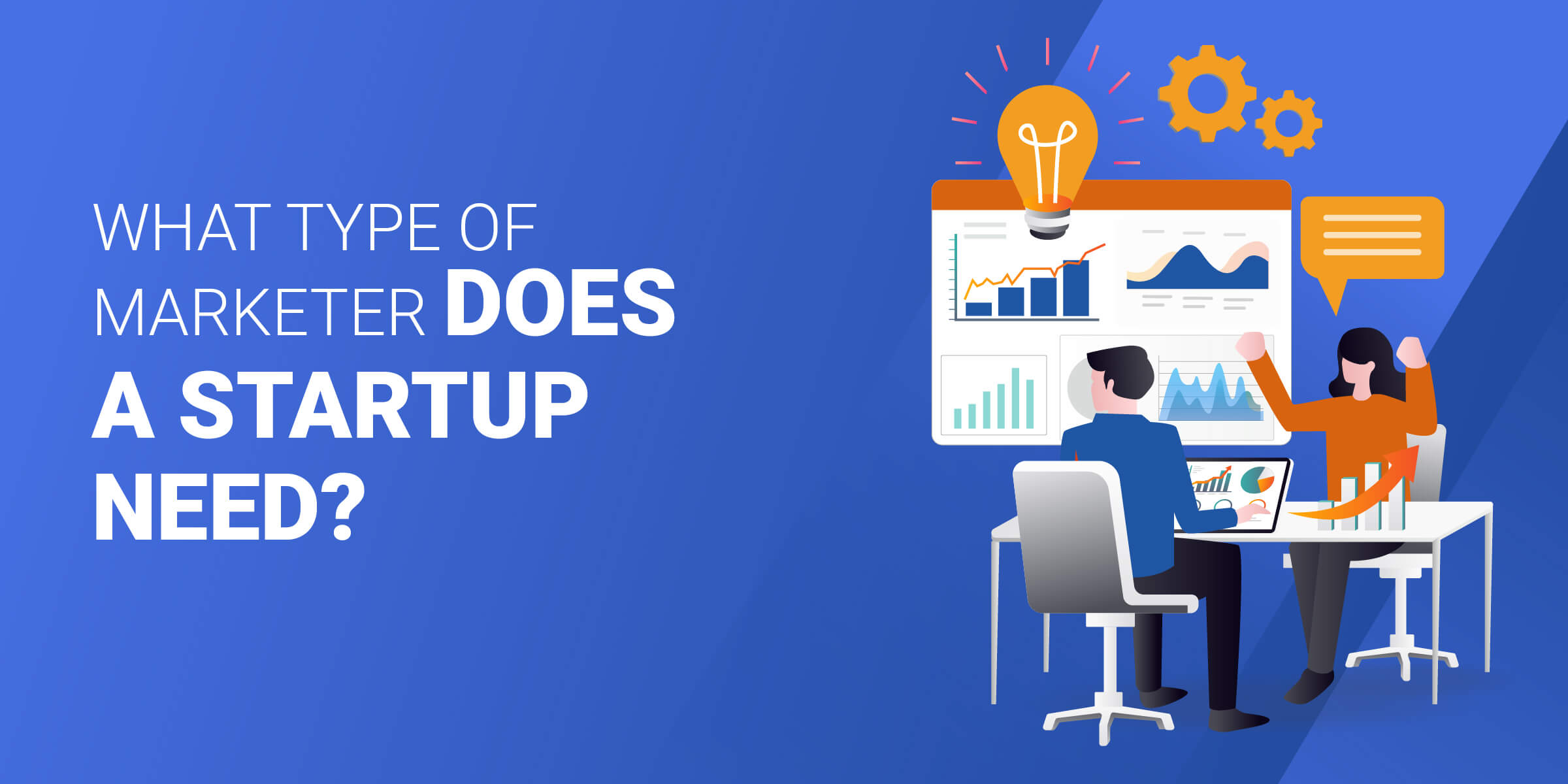 What Type of Marketer Does a Startup Need? Timeline for Scaling