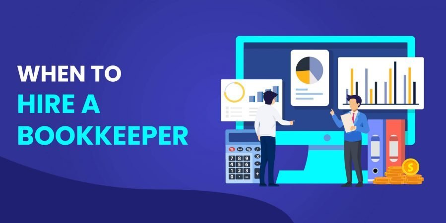 Hiring a Bookkeeper for Your Business: Why and When