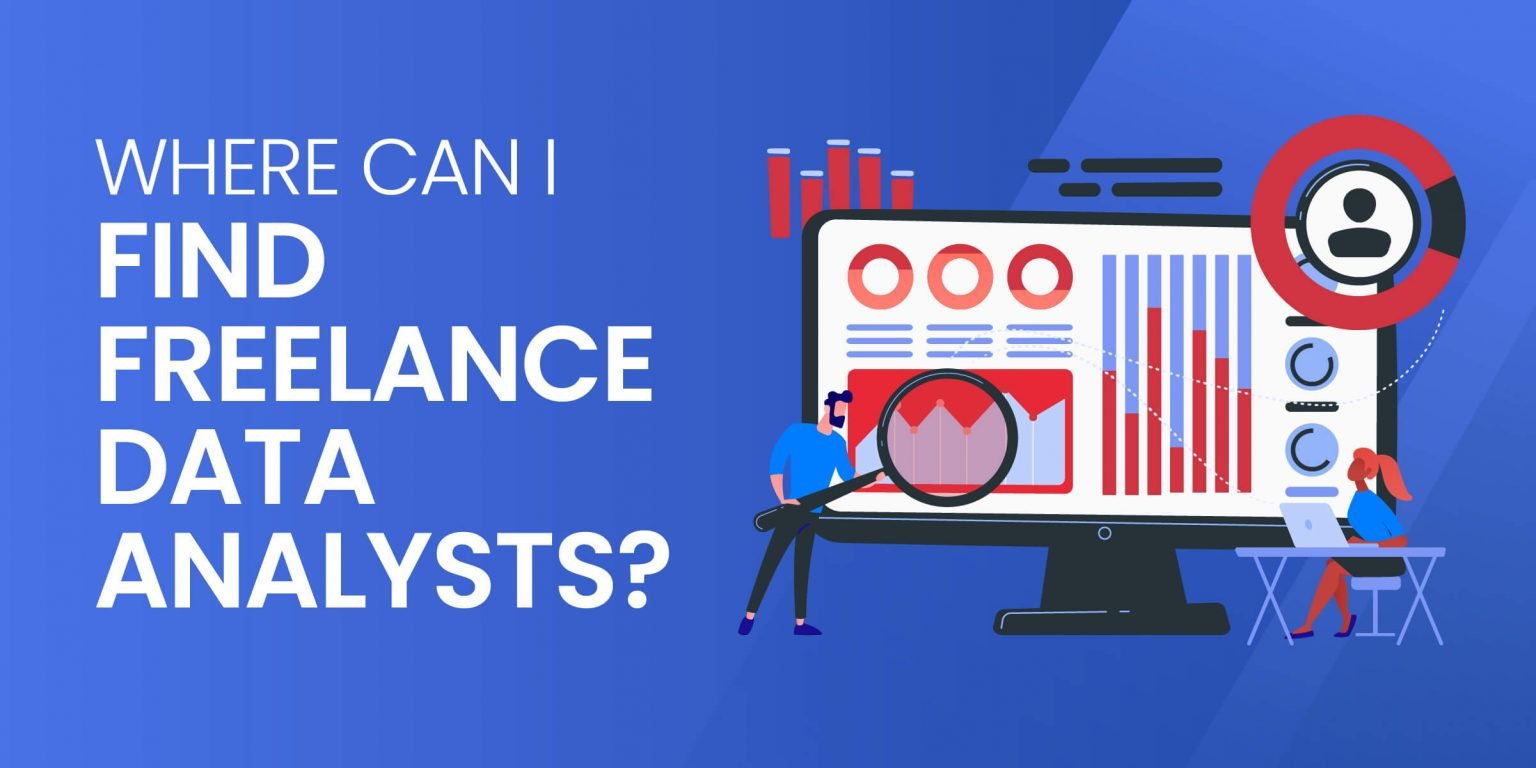 11 Best Freelance Websites for Hiring Data Analysts [Updated for 2025]
