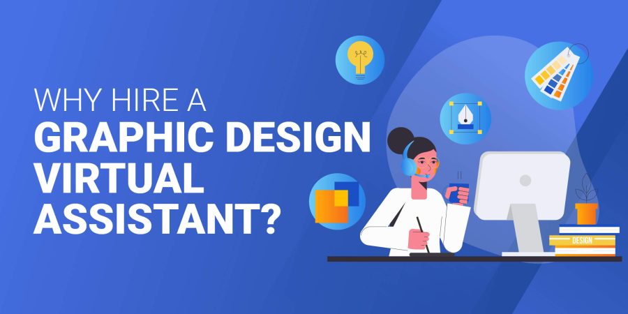How to Hire a Graphic Design Virtual Assistant (Job Description + Trial ...