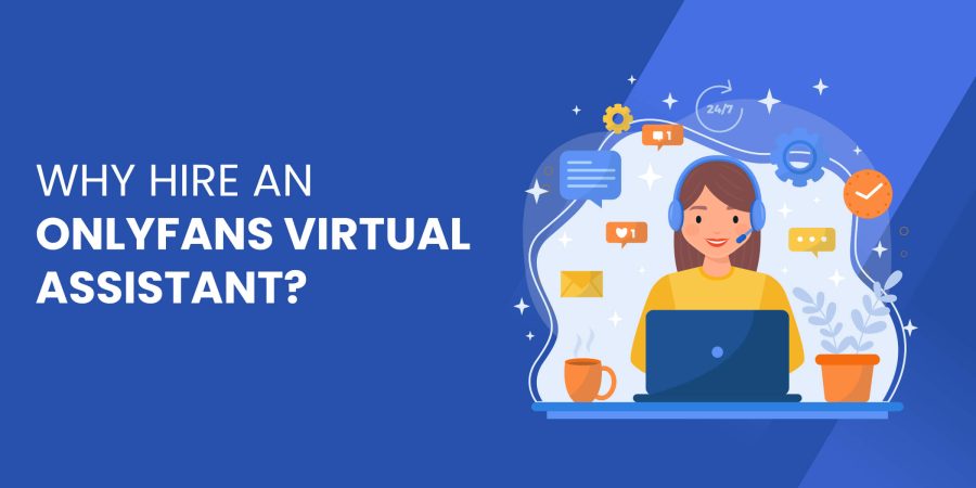 How to Hire an OnlyFans Virtual Assistant (Job Description + Trial Tasks)